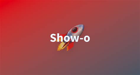 Show O A Hugging Face Space By Svjack