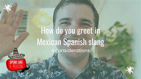 How Do You Greet In Mexican Spanish Slang 4 Considerations