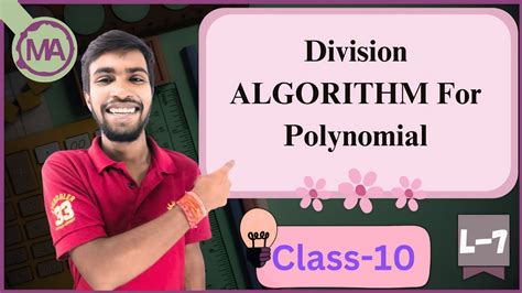 Division Algorithm For Polynomial Class 10thlecture 7cbseicse Youtube