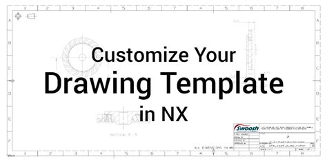 watch now customize your drawing template in nx swoosh tech