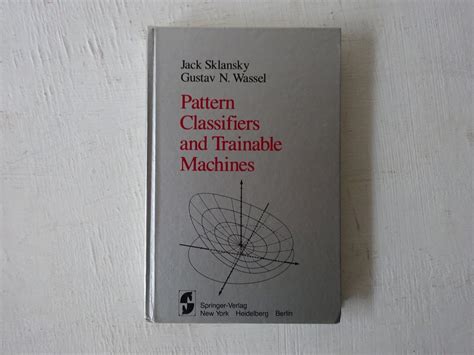 Vintage Textbook Pattern Classifiers And Trainable Machines Jack