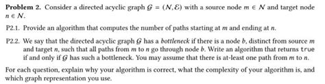Solved Problem Consider A Directed Acyclic Graph G N E Chegg
