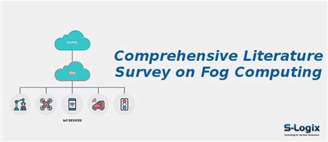 comprehensive literature survey on fog computing s logix
