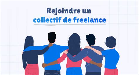 Rejoindre Un Collectif De Freelance