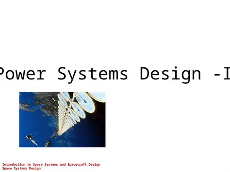 PPT Introduction To Space Systems And Spacecraft Design Space Systems Design Power Systems