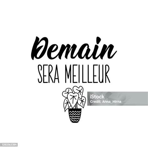 프랑스어로 내일은 더 좋을 것입니다 글자 잉크 그림입니다 모던 한 브러시 서예 개선에 대한 스톡 벡터 아트 및 기타 이미지 개선 검은색 격언 Istock