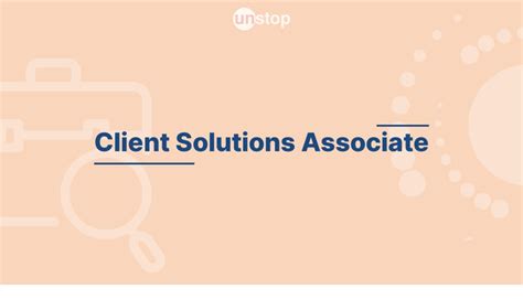 Client Solutions Associate By Factset Unstop