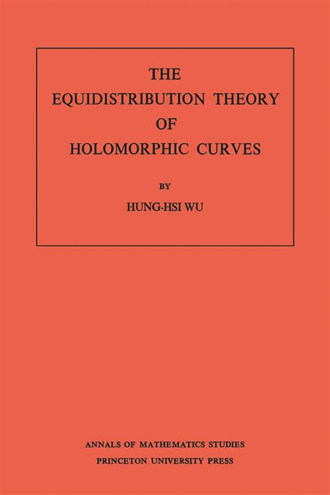 The Equidistribution Theory Of Holomorphic Curves Princeton University Press