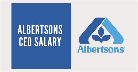 Albertsons Ceo Net Worth Salary And Career Journey Salary Ideas