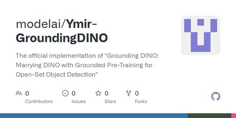 GitHub - modelai/Ymir-GroundingDINO: The official implementation of "Grounding DINO: Marrying ...