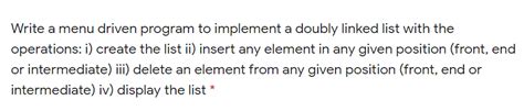 Solved Write A Menu Driven Program To Implement A Doubly Chegg