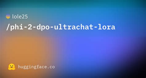 Lole Phi Dpo Ultrachat Lora Hugging Face