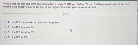 Solved While Using The Trial And Error Approach To Find A Chegg Com