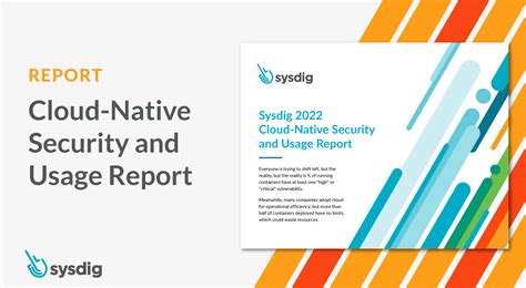 Sysdig 2022 Cloud Native Security And Usage Report Stay On Top Of