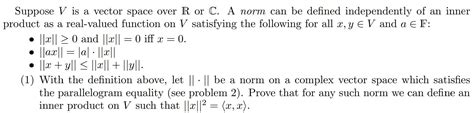 Solved = . Suppose V is a vector space over R or C. A norm | Chegg.com