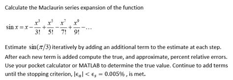 Solved Calculate The Maclaurin Series Expansion Of The