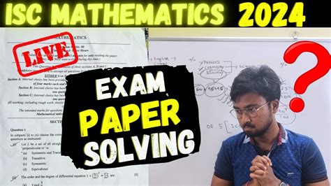 Isc Mathematics 2024 Paper Solving Paper Review Paper Too Lengthy Next Target Youtube