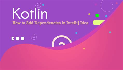 How To Add Dependencies In IntelliJ Idea Step By Step BigKnol