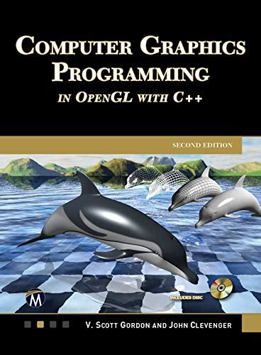 Computer Graphics Programming In Opengl With C 2nd Edition Let Me Read