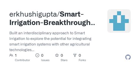 GitHub Erkhushigupta Smart Irrigation Breakthrough Model Using Polymers Built An