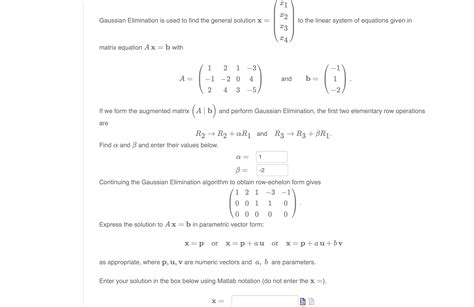 Solved Gaussian Elimination Is Used To Find The General