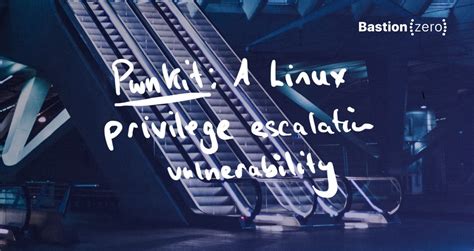 Patch Pwnkit And Avoid Linus Exploits Bastionzero