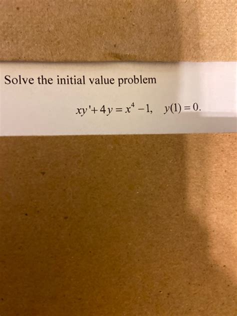solved solve the initial value problem xy 4y x4 1 y 1