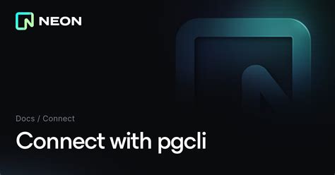 Connect With Pgcli Neon Docs