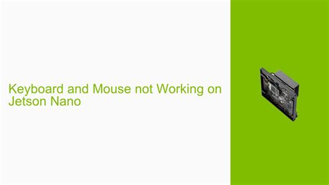 keyboard and mouse not working on jetson nano help docs for errors issues on nvidia jetson dev
