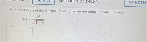Solved Find The Domain Of The Function Enter Your Answer