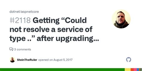 Getting Could Not Resolve A Service Of Type After Upgrading To Core Preview Issue