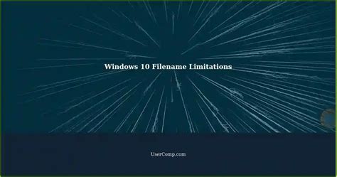 understanding windows 10 s filename limitations a comprehensive guide