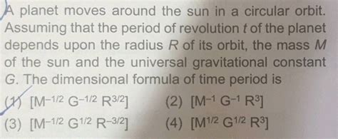 A Planet Moves Around The Sun In A Circular Orbit Assuming That The