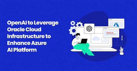OpenAI Partners With Oracle Cloud For Azure AI Expansion