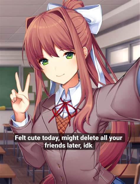 Might Kill Everyone You Know Later Idk R Ddlc