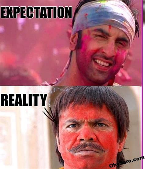 Holi Expectations Vs Reality Meme Oh Yaaro