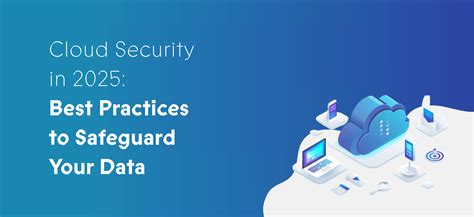 Cloud Security In 2025 Best Practices To Safeguard Your Data Daily Business Post