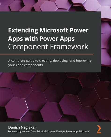 Extending Microsoft Power Apps With Power Apps Component Framework A Complete Guide To Creating