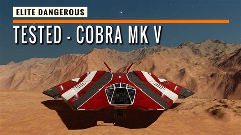 Tested Cobra Mk5 Elite Dangerous Youtube