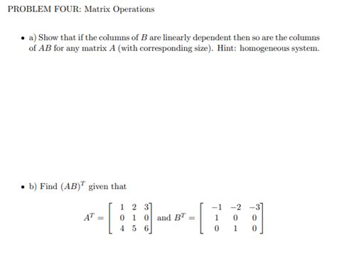 Solved PROBLEM FOUR Matrix Operations A Show That If The Chegg Com