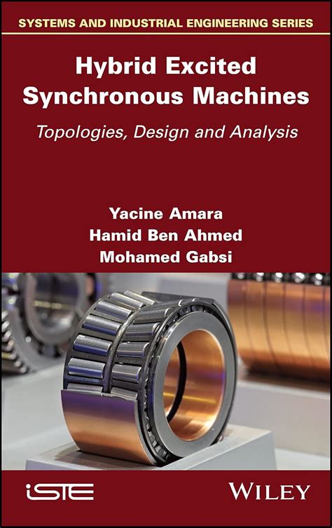 Hybrid Excited Synchronous Machines Topologies Design And Analysis
