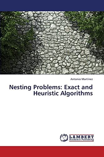 Nesting Problems Exact And Heuristic Algorithms Martínez Antonio 9783659444067