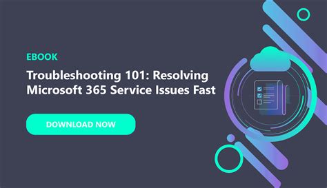 Troubleshooting 101 Resolving Microsoft 365 Service Issues Fast