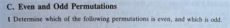 Solved C Even And Odd Permutations Determine Which Of The Chegg
