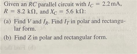 Solved Given an RC parallel circuit with IC 2 2mA R 8 2kΩ Chegg com
