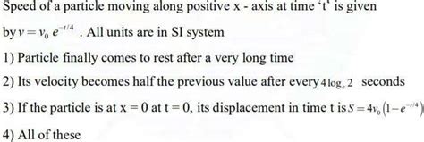 [answered] Speed Of A Particle Moving Along Positive X Axis At Time T