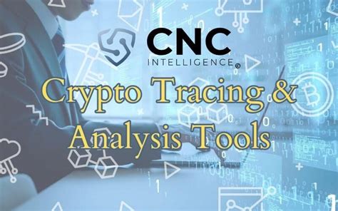 blockchain tools for crypto tracing cnc intelligence