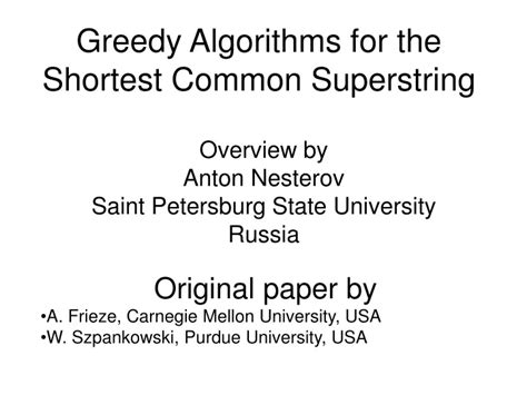 Ppt Greedy Algorithms For The Shortest Common Superstring Powerpoint Presentation Id9585946