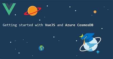 Getting Started With Vuejs Nodejs And Azure Cosmosdb By Aram Koukia