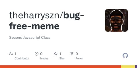 GitHub Theharryszn Bug Free Meme Second Javascript Class